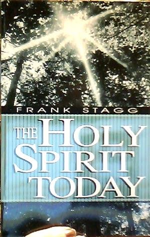 The Holy Spirit Today: Stagg, Frank: 9781573120005: Amazon.com: Books