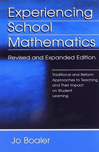 Experiencing School Mathematics: Traditional and Reform Approaches To ...