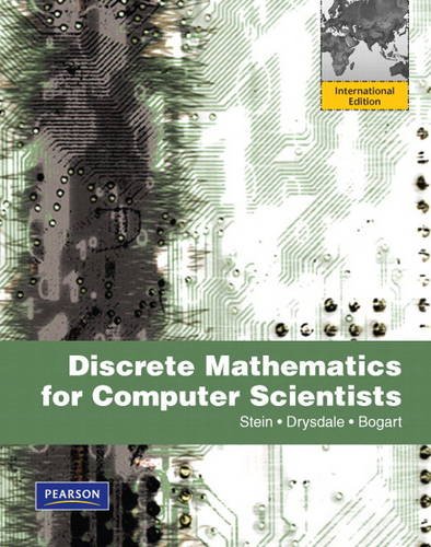 Discrete Mathematics for Computer Scientists: Cliff Stein / Robert Drysdale / Kenneth Bogart ...