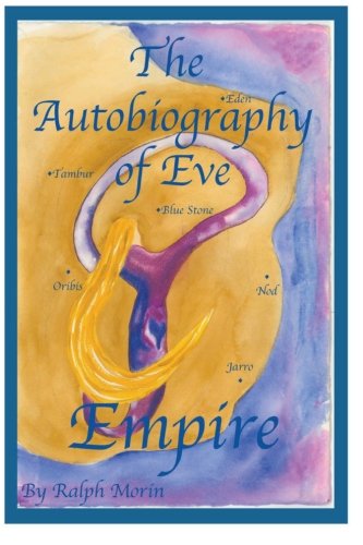 The Autobiography Of Eve Empire: Morin, Ralph, Erickson, Carol ...