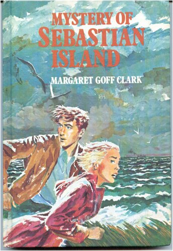 Mystery of Sebastian Island: Clark, Margaret Goff: 9780396073499 ...
