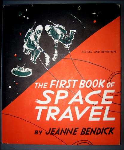 First Book of Space Travel: Jeanne Bendick: Amazon.com: Books