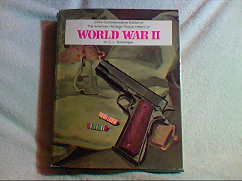 Colt's Commemorative Edition of the American Heritage Picture History ...