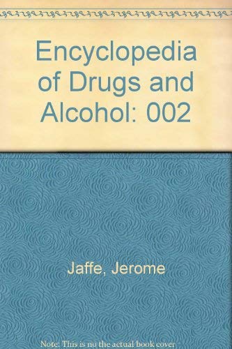 Encyclopedia of Drugs and Alcohol: Jaffe, Jerome: 9780028971971: Amazon ...