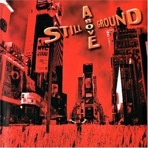 Still Above Ground: Still Above Ground: Amazon.it: CD e Vinili}