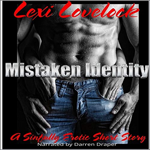 Amazon.com: Mistaken Identity: A Sinfully Erotic Short Story (Audible Audio Edition): Lexi ...