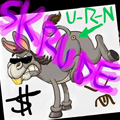 Play U R N Asshole (Skrude Variant) by J-Money 13 on Amazon Music Unlimited