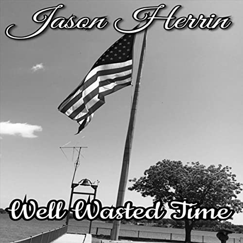 Well Wasted Time de Jason Herrin en Amazon Music Unlimited