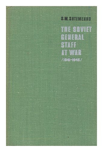 The Soviet General Staff at War/1941-1945/: Shtemenko, S.M.: Amazon.com ...