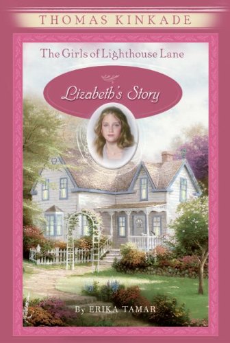 The Girls of Lighthouse Lane #3: Lizabeth's Story: Kinkade, Thomas ...