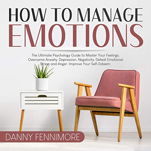 Amazon.com: How to Manage Emotions: The Ultimate Psychology Guide to ...