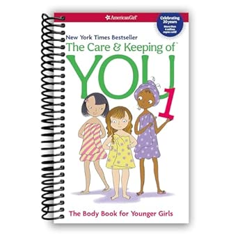 The Care and Keeping of You: The Body Book for Younger Girls, Revised ...