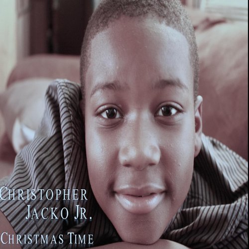 Play Christmas Time by Christopher Jacko Jr on Amazon Music