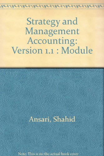 Strategy and Management Accounting: Version 1.1 : Module: Ansari ...