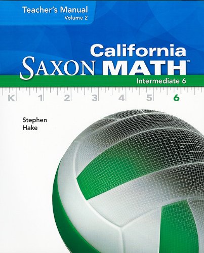 Amazon.com: California Saxon Math, Intermediate 6, Vol. 2: Teacher's ...