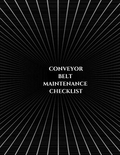 Amazon | Conveyor Belt Maintenance Checklist: Daily Journal Logbook for ...
