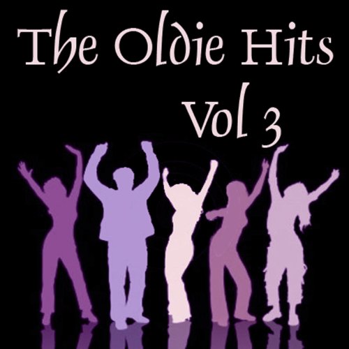 The Oldie Hits, Vol. 3 by Various artists on Amazon Music - Amazon.co.uk