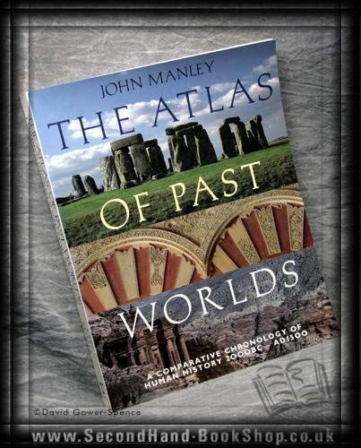 The Atlas of Past Worlds: A Comparative Chronology of Human History ...