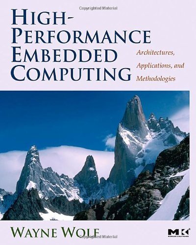High-Performance Embedded Computing: Architectures, Applications, and Methodologies (English ...