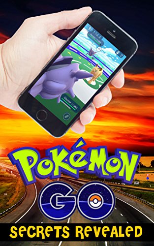 Pokemon Go Secrets Revealed: Pokémon Tips, Tricks, and Cheats eBook ...