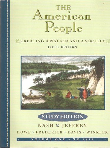 Amazon.com: The American People: Creating a Nation and a Society (Study ...