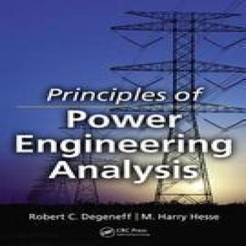 Principles of Power Engineering Analysis: M. HARRY HESSE ROBERT C ...