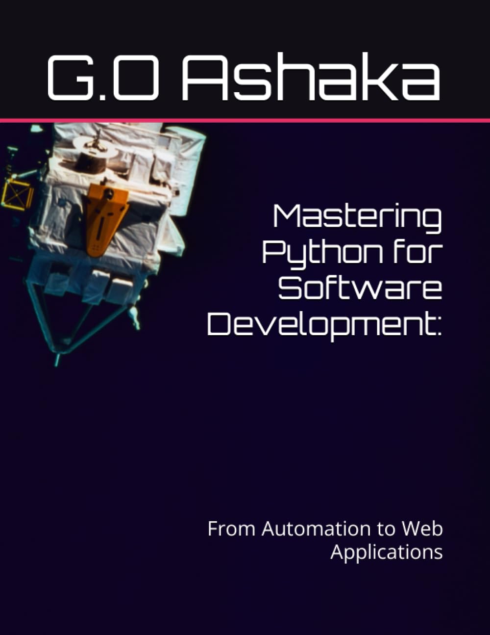 Mastering Python For Software Development From Automation To Web 3483