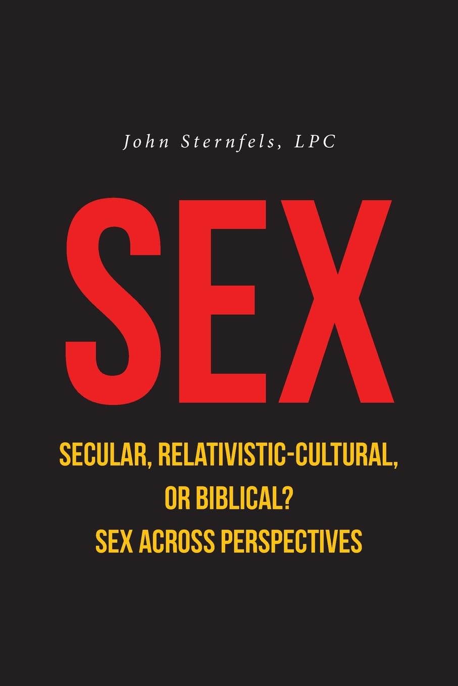 Sex Secular Relativistic Cultural Or Biblical Sex