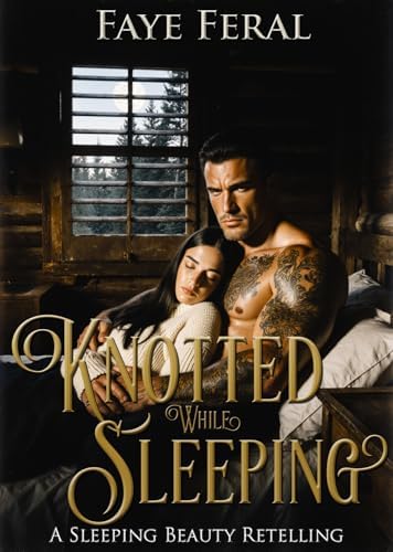 Amazon.com: Knotted While Sleeping: A Sleeping Beauty Retelling. Fairy ...