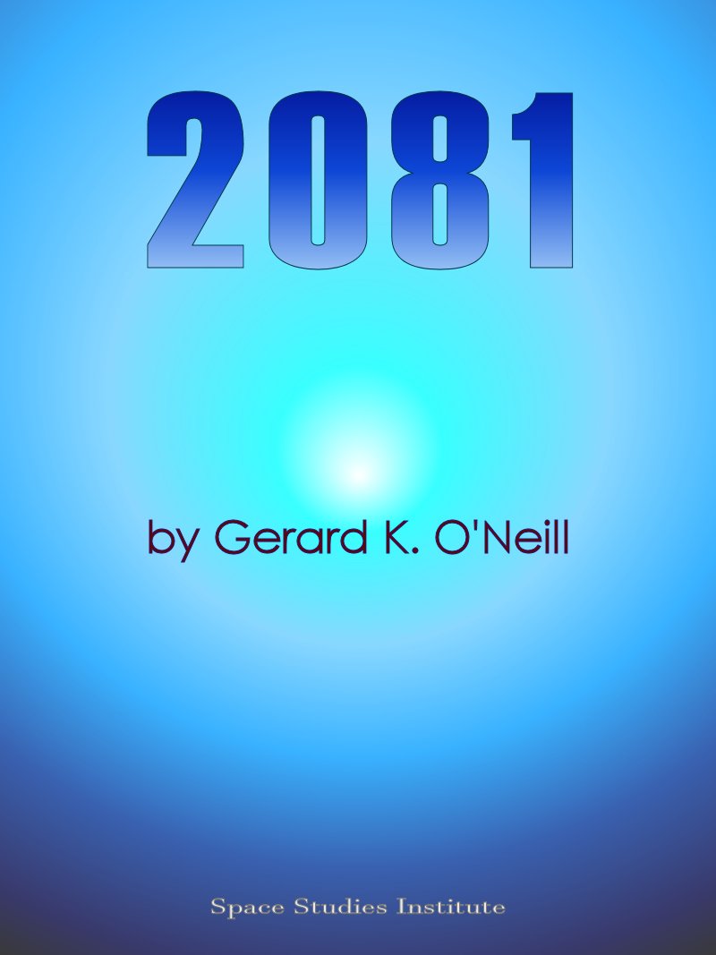 Amazon.com: 2081 eBook : O'Neill, Gerard K.: Books