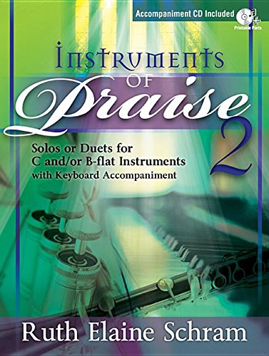 Instruments of Praise 2: Solos or Duets for C And/Or B-Flat Instruments ...