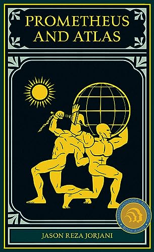 Prometheus and Atlas - Kindle edition by Jorjani, Jason Reza. Religion ...