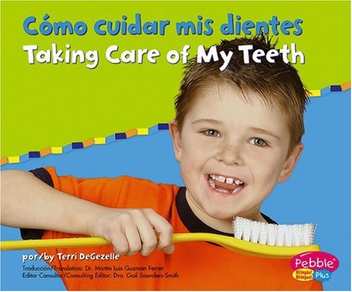 Como Cuidar Mis Dientes/Taking Care of My Teeth (Pebble Plus Bilingual ...