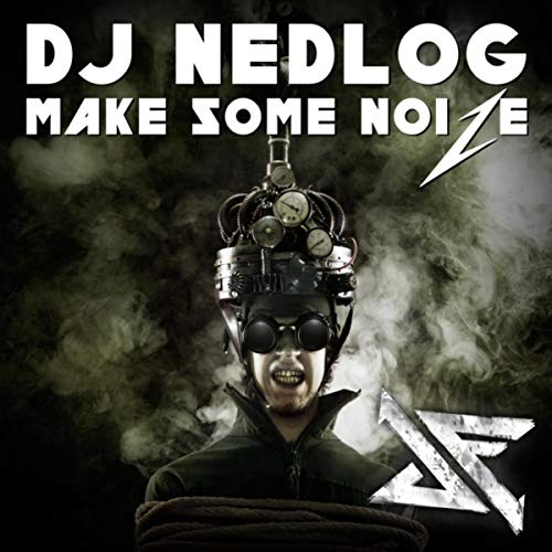Make Some Noize [Explicit] by DJ Nedlog on Amazon Music - Amazon.co.uk
