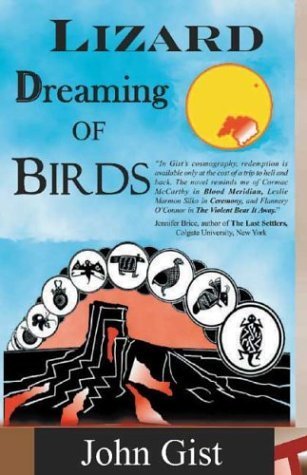 Lizard Dreaming of Birds: Gist, John: 9780971548244: Amazon.com: Books