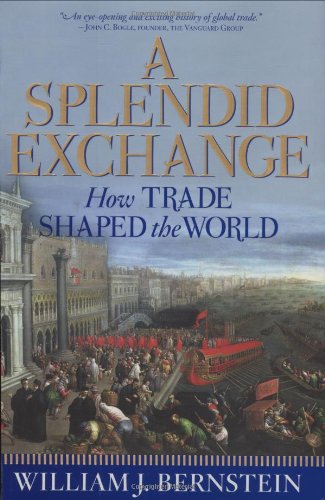 A Splendid Exchange : How Trade Shaped the World by William J ...