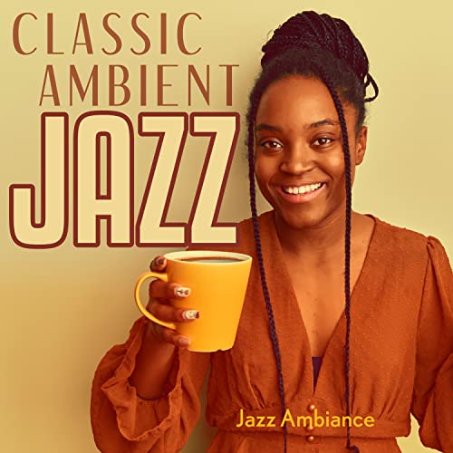 Amazon.com: Classic Ambient Jazz : Jazz Ambiance: Digital Music