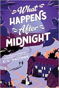 Amazon.com: What Happens After Midnight: 9781728263137: Walther, K. L.: Books
