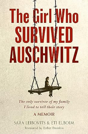 Amazon.com: The Girl Who Survived Auschwitz: A remarkable and compelling memoir of love, loss ...