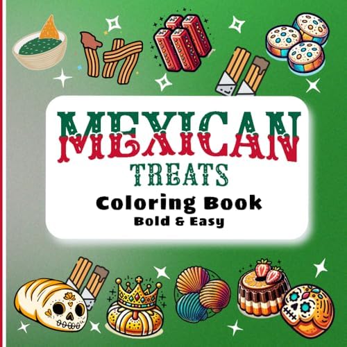 Mexican Treats Coloring Book Bold and Easy: 50 Simple Designs Featuring ...