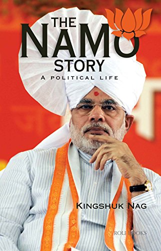 The NaMo Story: A Political Life: A Political Story eBook : Nag ...