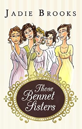 Those Bennet Sisters: Pride and Prejudice Varation (English Edition) - eBooks em Inglês na ...