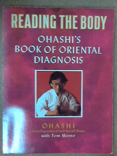 Reading the Body: Ohashi's Book of Oriental Diagnosis : Ohashi, Wataru ...