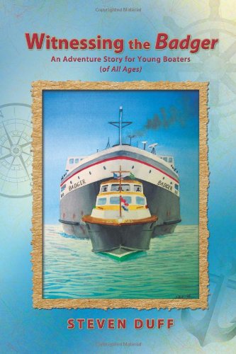 Witnessing the Badger: An Adventure Story for Young Boaters (of All ...