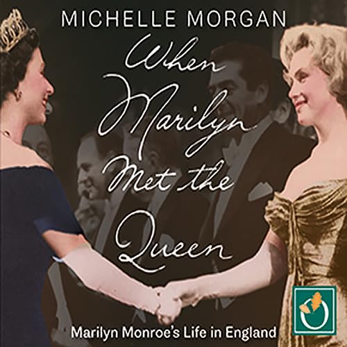 When Marilyn Met The Queen: Amazon.co.uk: Morgan, Michelle, Rawlins ...
