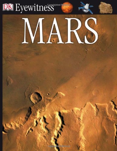 Dk Eyewitness Mars (Dk Eyewitness Books): Amazon.co.uk: Murray, Stuart ...