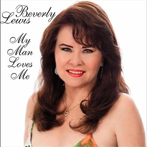 My Man Loves Me de Beverly Lewis sur Amazon Music Unlimited