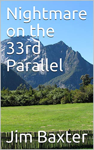 Amazon.com: Nightmare on the 33rd Parallel eBook : Baxter, Jim : Kindle ...