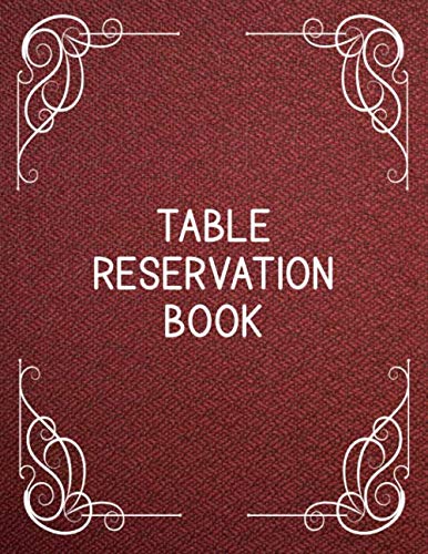 Table Reservation Book: Restaurant Guest Reservation Book - Undated ...