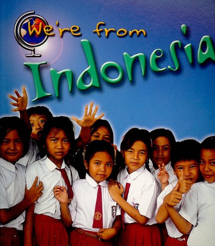 We're From Indonesia: Lynch, Emma: 9781403458131: Amazon.com: Books